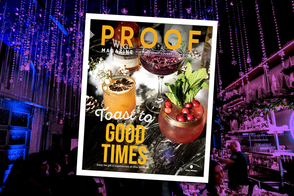 Proof Magazine | For Ohio Spirit Lovers